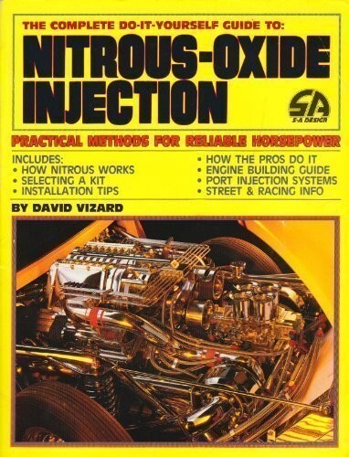 The Complete Do-It-Yourself Guide to Nitrous-Oxide Injection by David ...