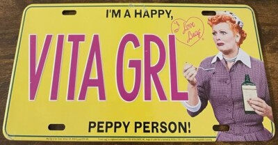 Vita Grl Booster License Plate I'm A Happy Vita Girl I Love Lucy ...