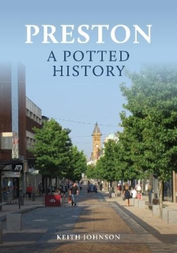 Keith Johnson Preston: A Potted History (Paperback) Potted History (US ...