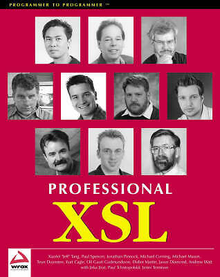 Professional XSL by Michael Corning, et al, Jason Diamon, Oli Gudmundsson, Kurt Cagle, Teun ...