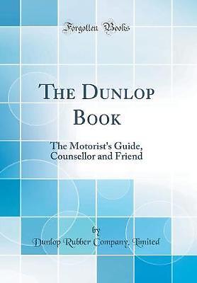 The Dunlop Book The Motorist's Guide, Counsellor a | eBay UK