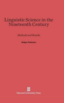Holger Pedersen Linguistic Science in the Nineteenth Century (Relié) | eBay