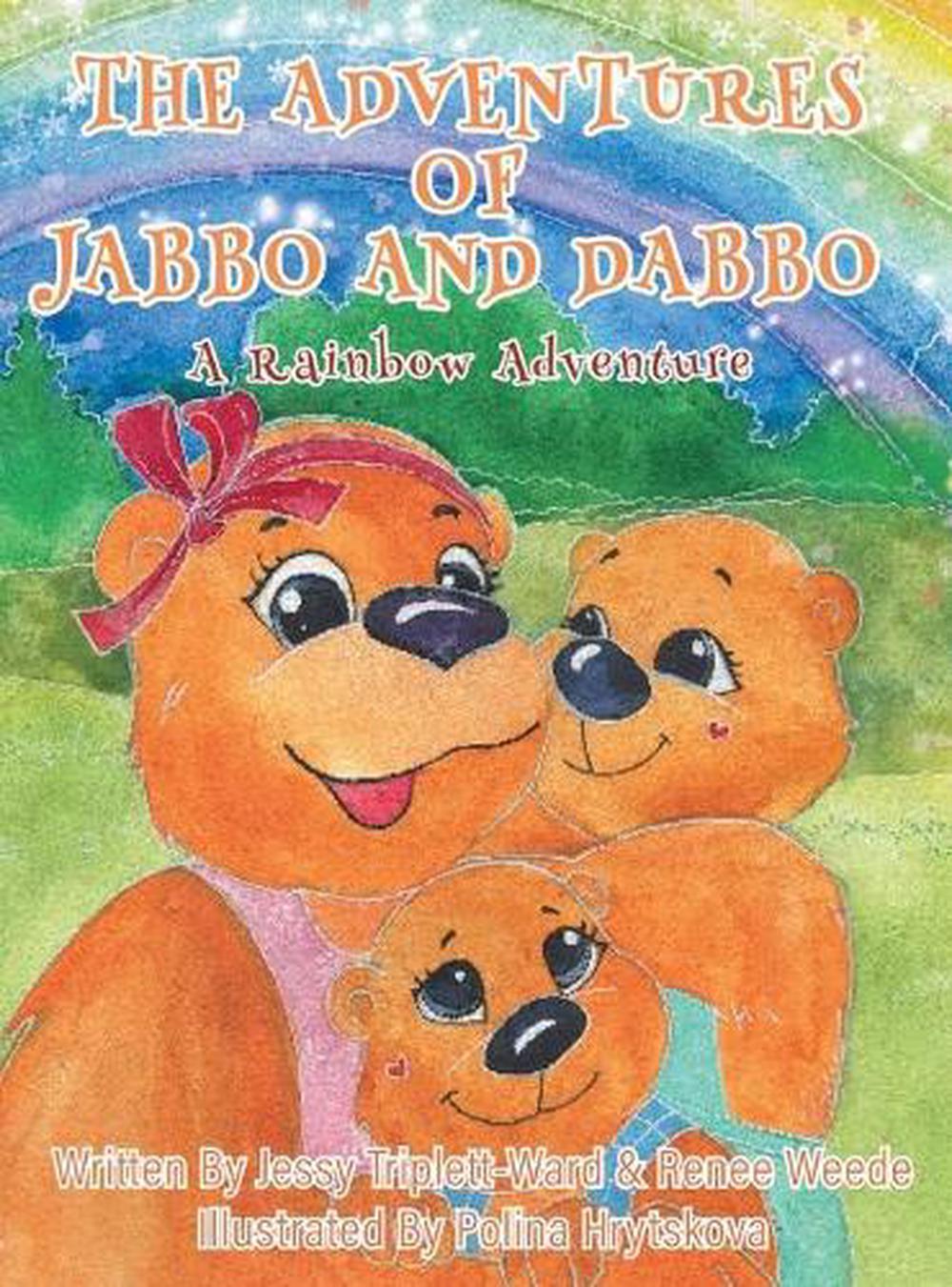 Jabbo & Dabbo: A Rainbow Adventure by Renee Weede (English) Hardcover ...