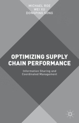 Optimizing Supply Chain Performance : Information Sharing and ...