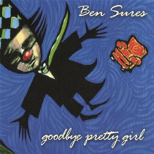 Goodbye Pretty Girl by Sures, Ben (CD, 2003) for sale online | eBay