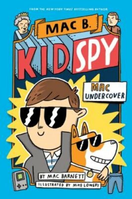 Mac Undercover (Mac B., Kid Spy #1): Volume 1 by Mac Barnett: New ...