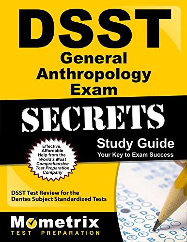 DSST GENERAL ANTHROPOLOGY EXAM SECRETS STUDY GUIDE: DSST By Dsst Exam ...