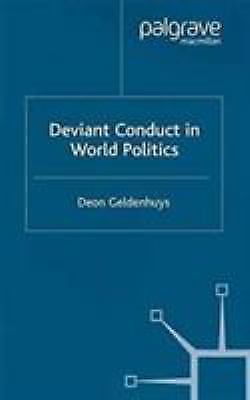 Deviant Conduct in World Politics by D. Geldenhuys (2004, Trade ...