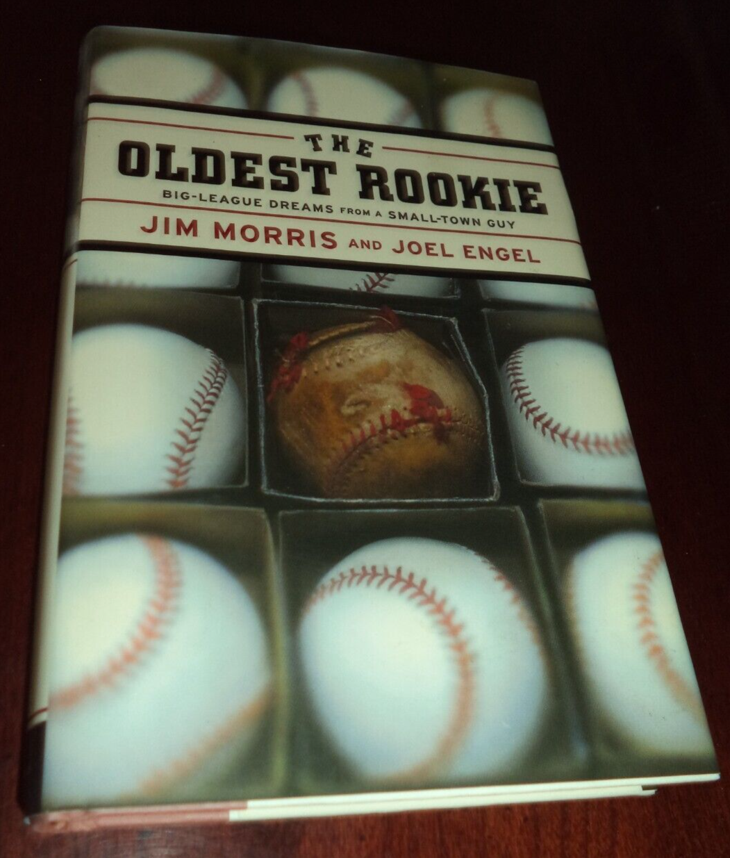 The Oldest Rookie : Big-League Dreams from a Small-Town Guy by Jim ...