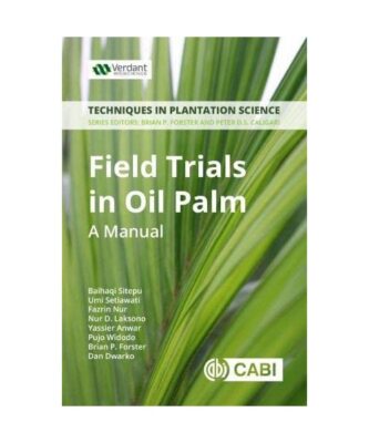 Field Trials in Oil Palm Breeding: A Manual, Baihaqi (Verdant ...