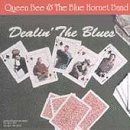 QUEEN BEE & BLUE HORNET BAND - Dealin' The Blues - CD - **Mint ...