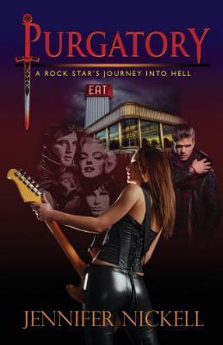 Purgatory : A Rock Star's Journey into Hell by Jennifer Nickell (2016 ...