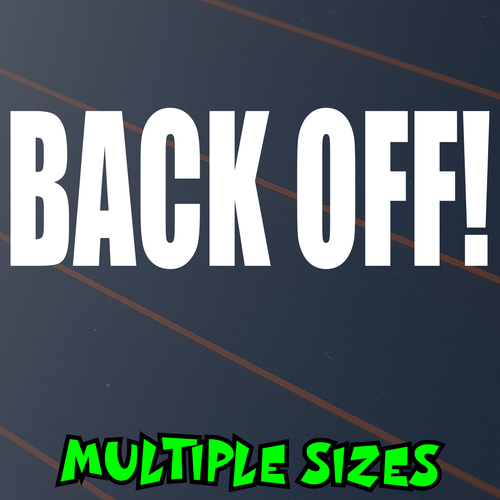 Back Off Sticker Car Decal Window Caravan Tailgater Tailgating Tailgate ...