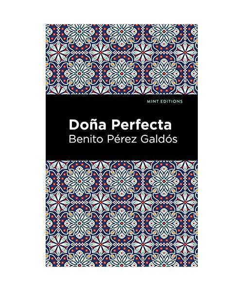 Doña Perfecta, Benito Pérez Galdós 9781513132778 | eBay