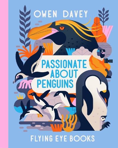 Owen Davey Passionate About Penguins (Hardback) About Animals (US ...