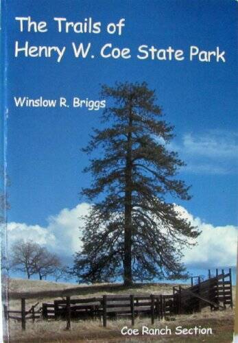 The Trails of Henry W Coe State Park: Coe Ranch Section - Paperback ...