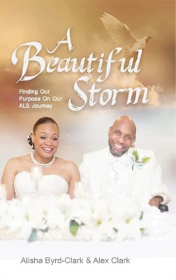 Alisha Byrd-Clark Alex Clark A Beautiful Storm (Hardback) | eBay