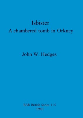 Isbister: A Chambered Tomb In Orkney 9780860542131| eBay