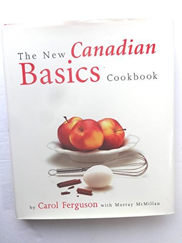 The New Canadian Basics Cookbook, McMillan, Murray | eBay