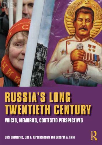 Russia's Long Twentieth Century : Voices, Memories, Contested ...