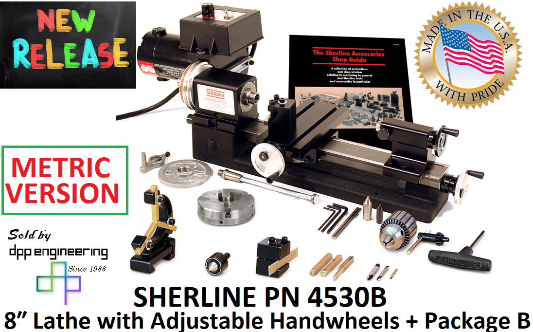 SHERLINE 4530B 3.5" X 8" LATHE (METRIC) + "B" Package + Adjustable ...