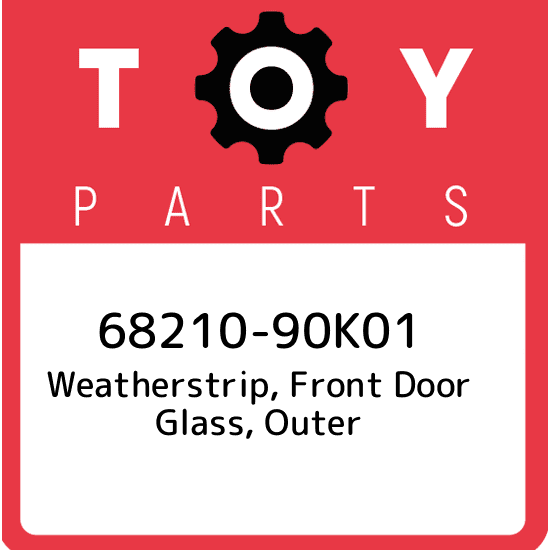 68210-90K01 Toyota Weatherstrip, front door glass, outer 6821090K01 ...