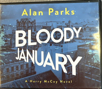 Bloody January a Harry McCoy Novel Unabridged Audiobook by Alan Parks ...