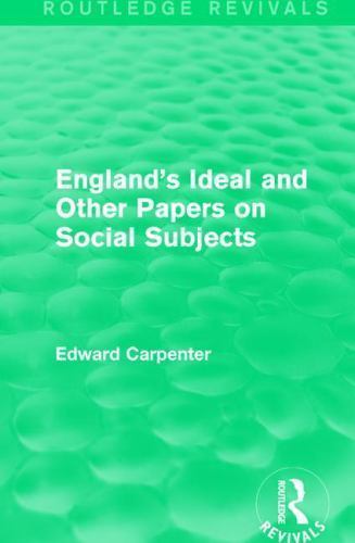 Routledge Revivals: the Collected Works of Edward Carpenter Ser ...