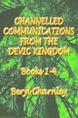 channelled communications from the devic kingdom: books 1-4 [Paperback ...