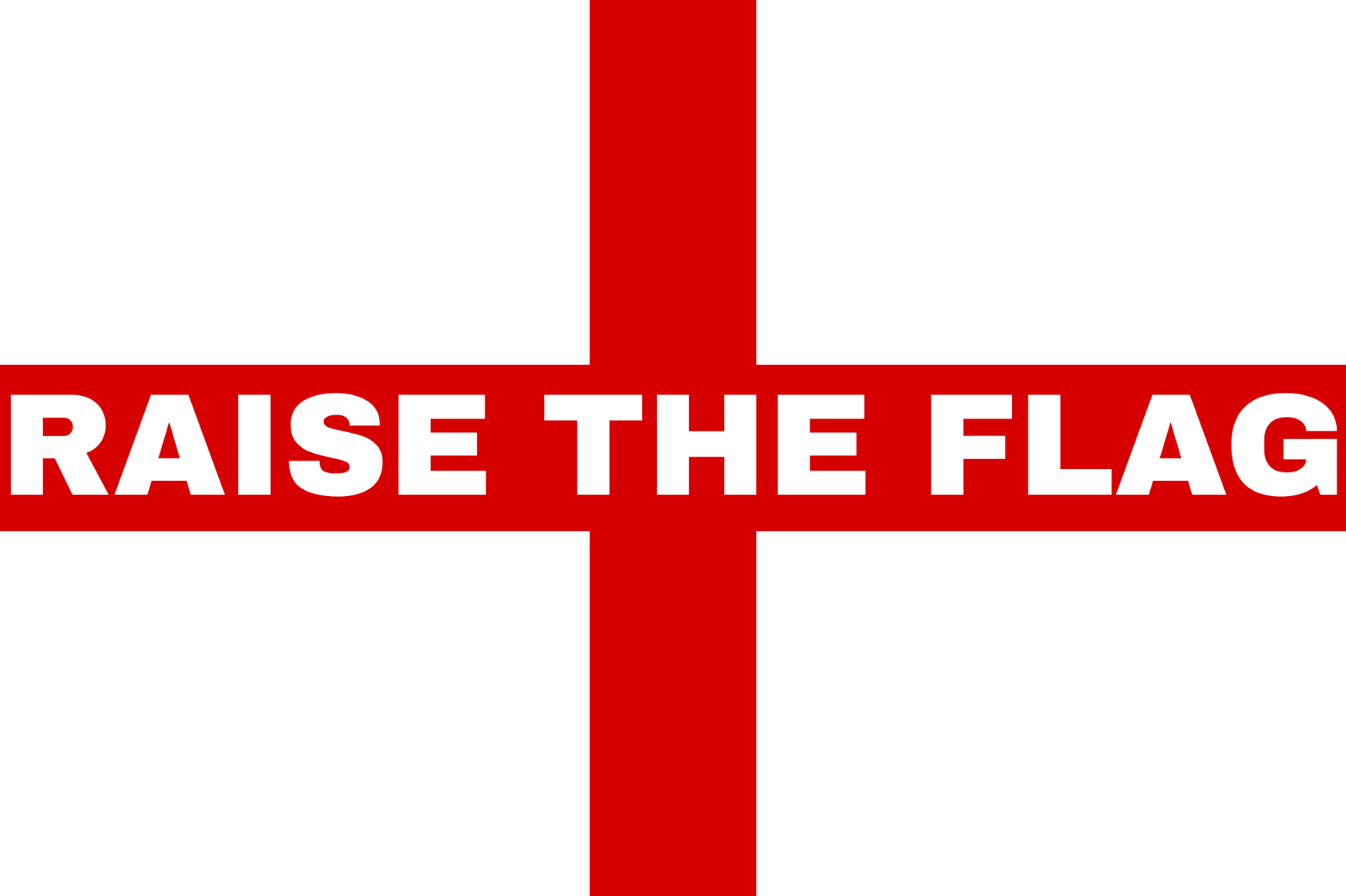 Raise The Flag Saint Georges Cross - England Cross Protest Banner ...