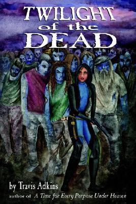 Twilight of the Dead by Adkins, Travis 9781420853247 | eBay