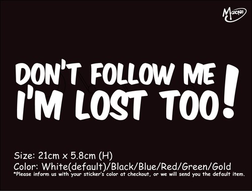 DON'T FOLLOW ME I 'M LOST TOO! Reflective Funning Car Stickers Best ...