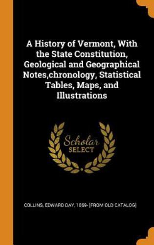 History of Vermont, with the State Constitution, Geological and ...