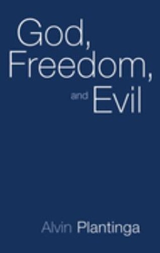 God, Freedom, and Evil Paperback Alvin Plantinga 9780802817310| eBay