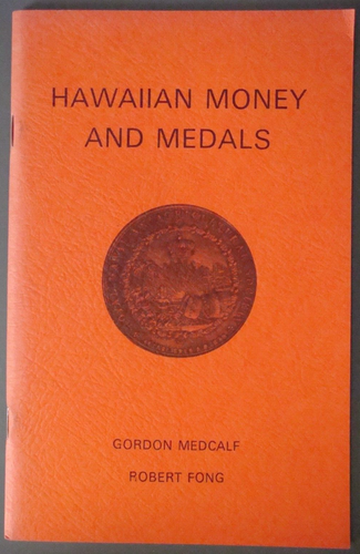 HAWAIIAN MONEY AND MEDALS by Gordon Medcalf & Robert Fong 1967 | eBay