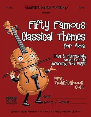 Fifty Famous Classical Themes for Viola : Easy and Intermediate Solos ...