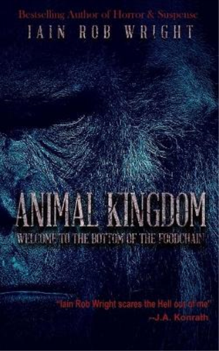 Iain Rob Wright Animal Kingdom (Paperback) 9781492986379 | eBay