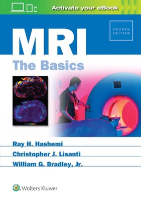 MRI: The Basics 4th Edition by Ray Hashman Hashemi (English) Paperback ...