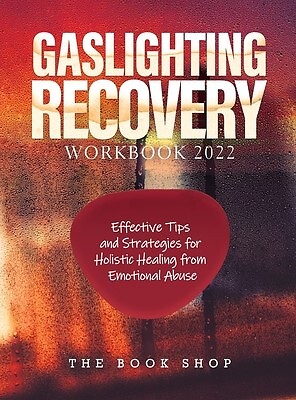 Gaslighting Recovery Workbook 2022 by The Book Shop 9781803346649 ...