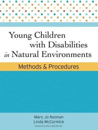 Young Children with Disabilities in Natural Environments: Methods and ...