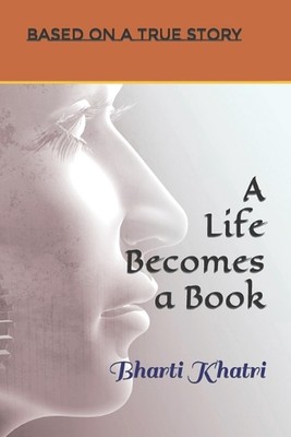 Life Became a Book by Bharti Khatri Paperback Book | eBay
