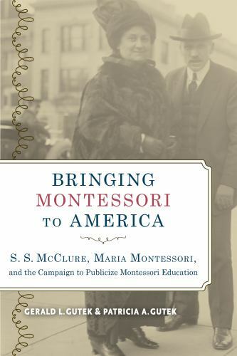 Bringing+Montessori+to+America+%3A+S.+S.+Mcclure%2C+Maria+Montessori%2C ...