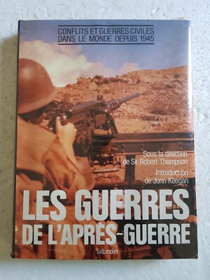 Les Guerres de L'Après Guerre - Conflits et Guerres dans le monde ...