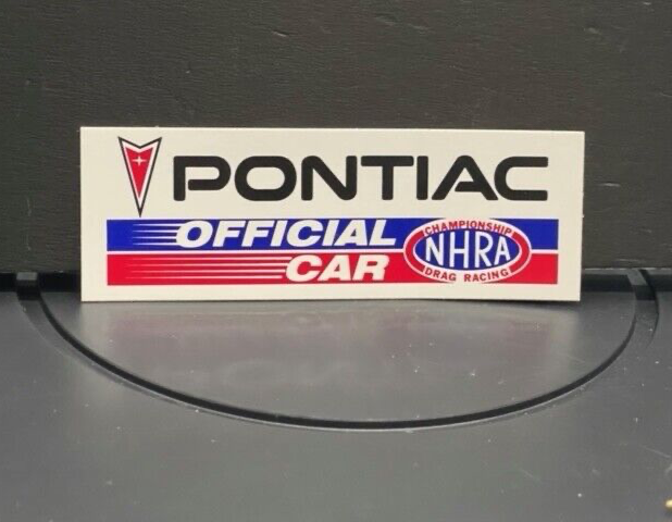 VRHTF NHRA VINTAGE "PONTIAC NHRA OFFICIAL CAR" 4"X 1.5" DIE CUT STICKER ...