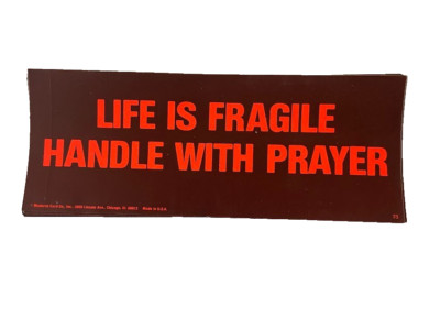 Vtg FUNNY OLD CAR Bumper Sticker / sign Neon 60s LIFE IS FRAGILE HANDLE ...