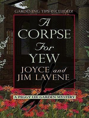 Corpse for Yew by Joyce Lavene and Jim Lavene (2009, Trade Paperback ...