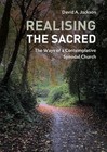 Realising the Sacred: The Ways of a Contemplative Synodal Church by ...
