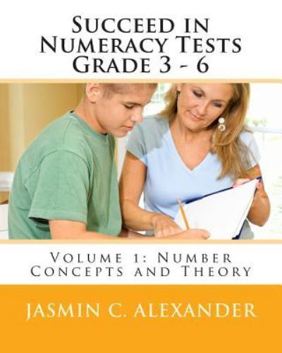 Number concepts Ser.: Succeed in Numeracy Tests Grade 3 - 6 Volume 1 ...