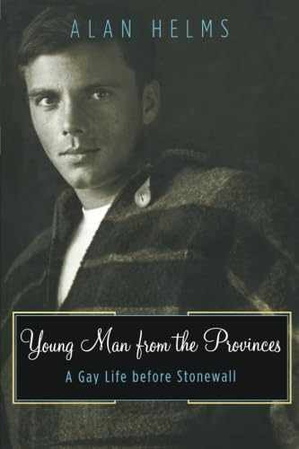 Young Man From The Provinces: A Gay Life - Paperback, by Helms Alan ...