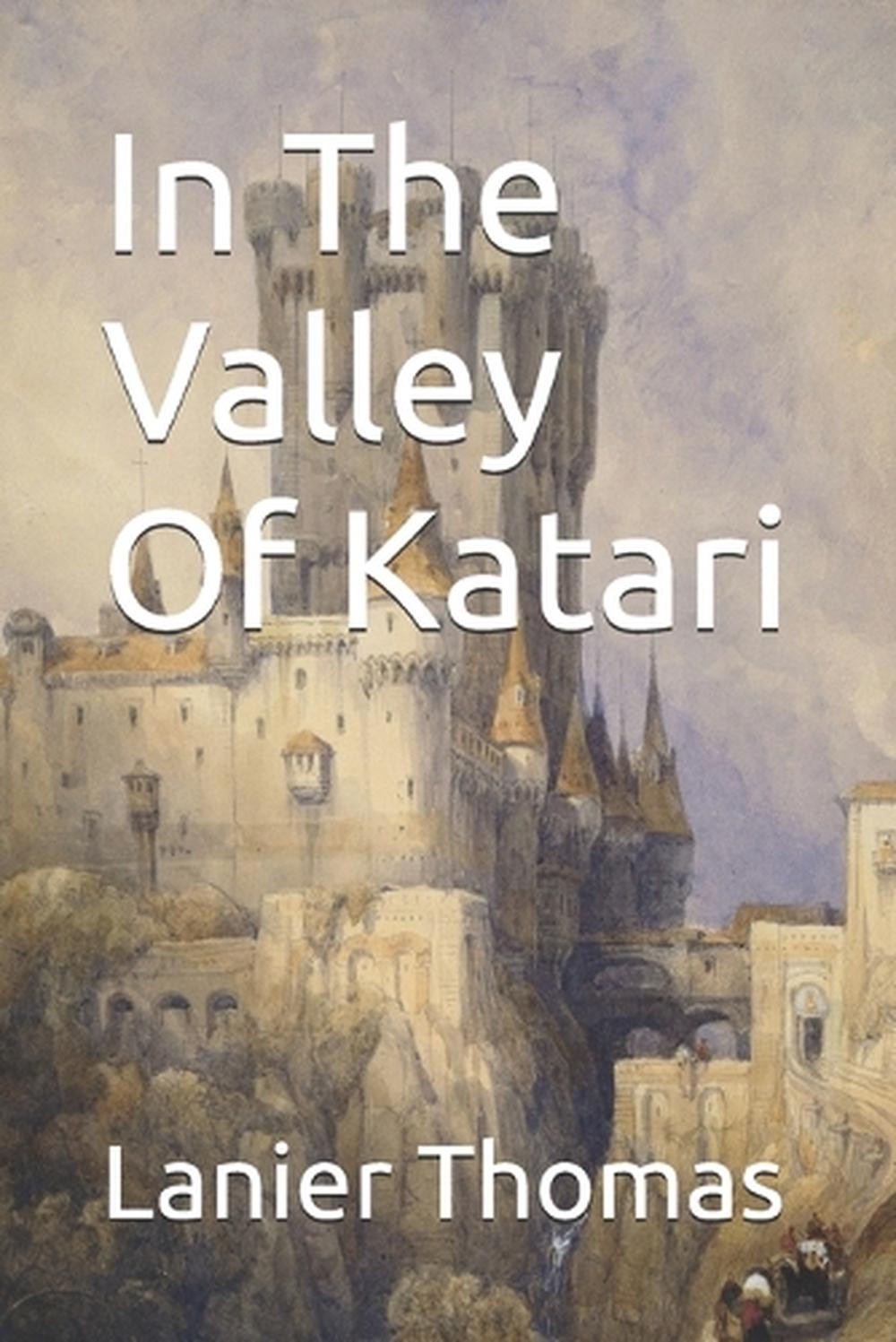 In The Valley Of Katari by Lanier Thomas Paperback Book | eBay Australia